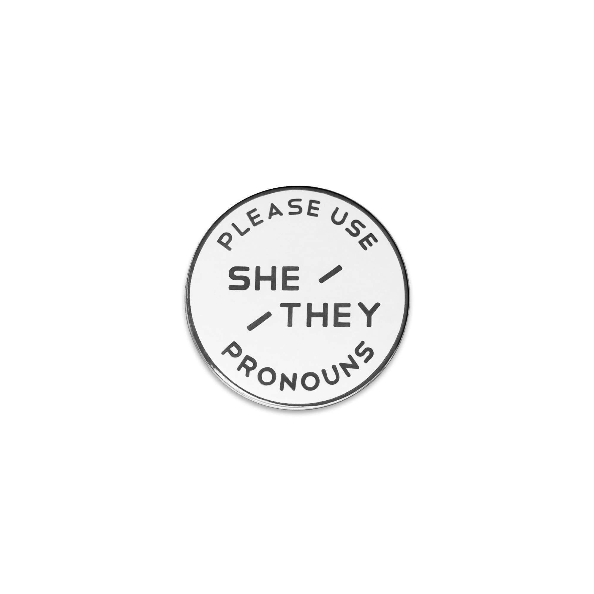 White & Black Nickel Enamel Pronoun Pin: She/They – Illinois State ...